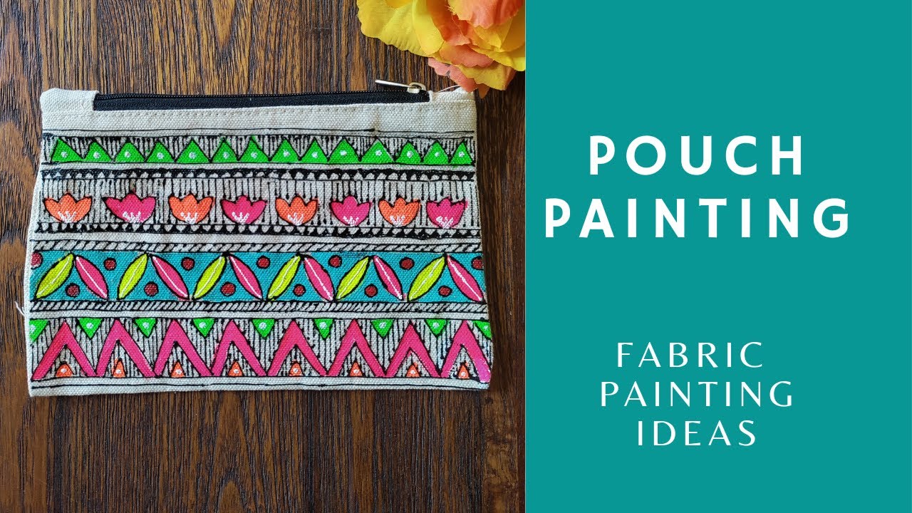 Pouch Painting I Fabric Painting Ideas I Organiser I SoulSpace by Aditi ...