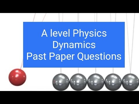 AS LEVEL PHYSICS | DYNAMICS | PAST PAPER QUESTIONS | GUIDED SOLUTION ...