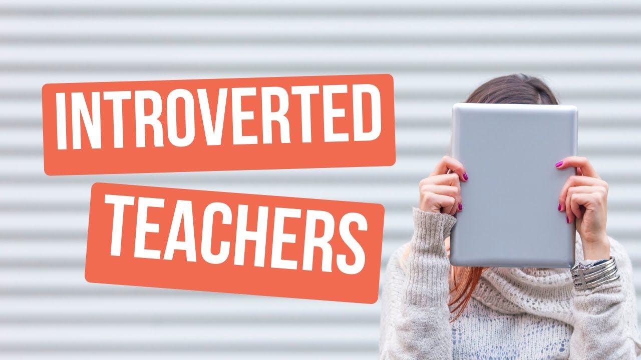 Achieve positive classroom culture as an introvert teacher - YouTube