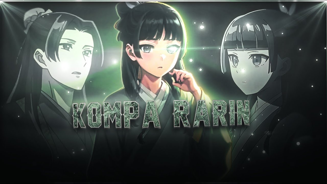 Apothecary Diaries - Kompa [AMV/EDIT] 4k 💞 @Rarin - YouTube Music