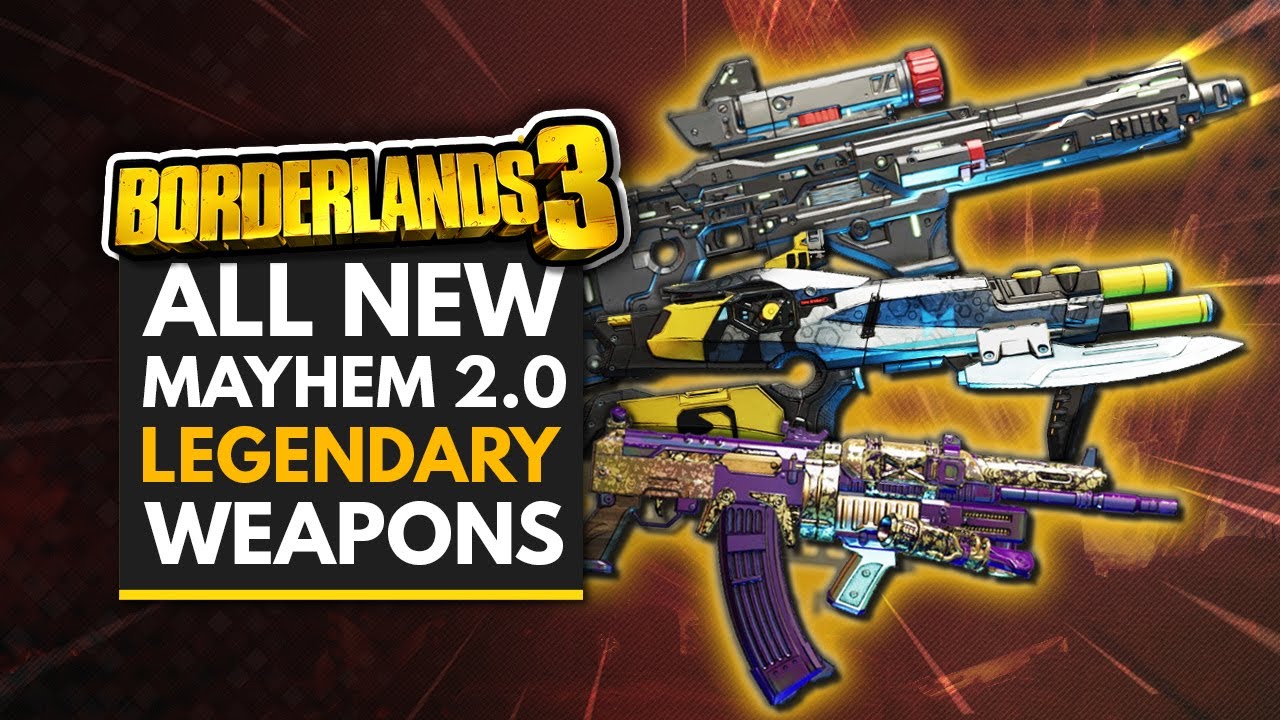 BORDERLANDS 3 | All New Mayhem Mode Legendary Weapons & How to Get Them ...