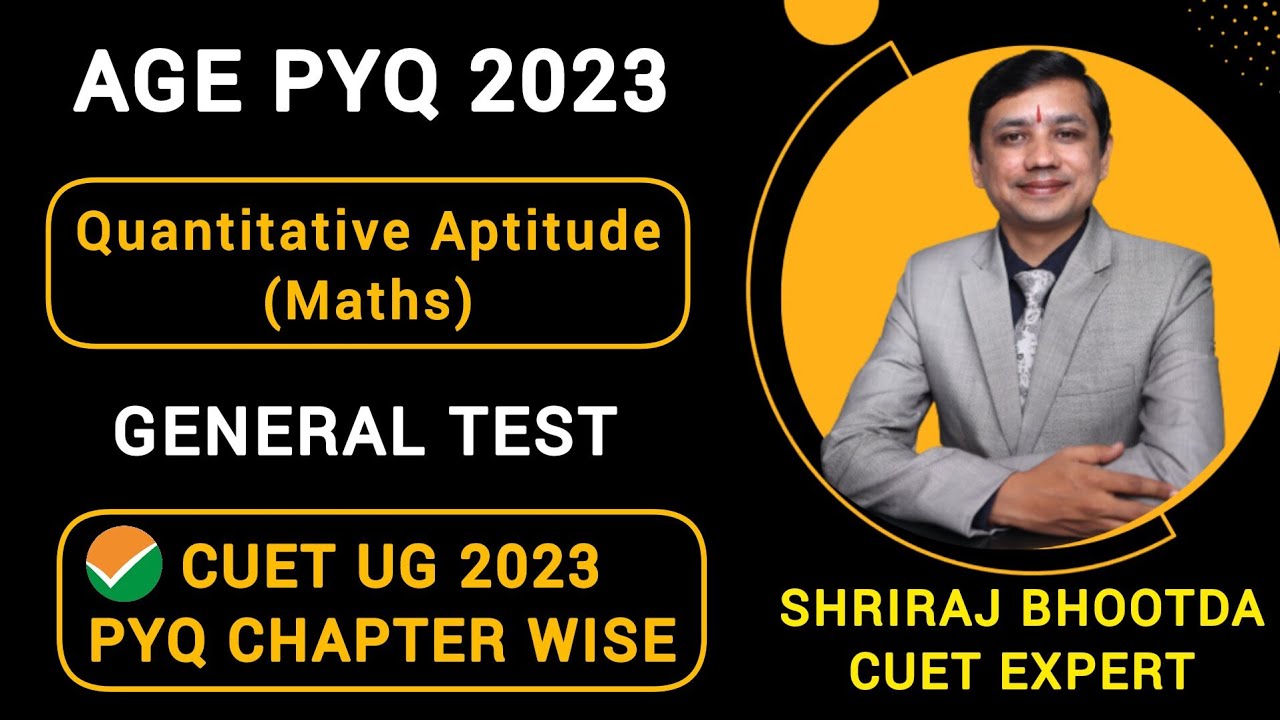 Ages pyq 2023 | CUET 2024 | CUET GENERAL TEST PYQ 2023 | Maths pyq 2023 ...