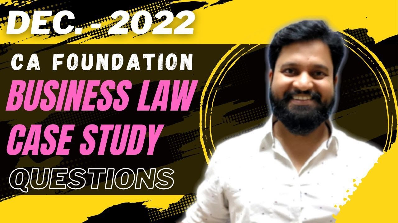 CA Foundation Business Law Case Study Based Question I CTC - YouTube