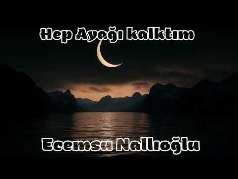 Ecemsu Nallıoğlu - Hep Ayağa kalktım