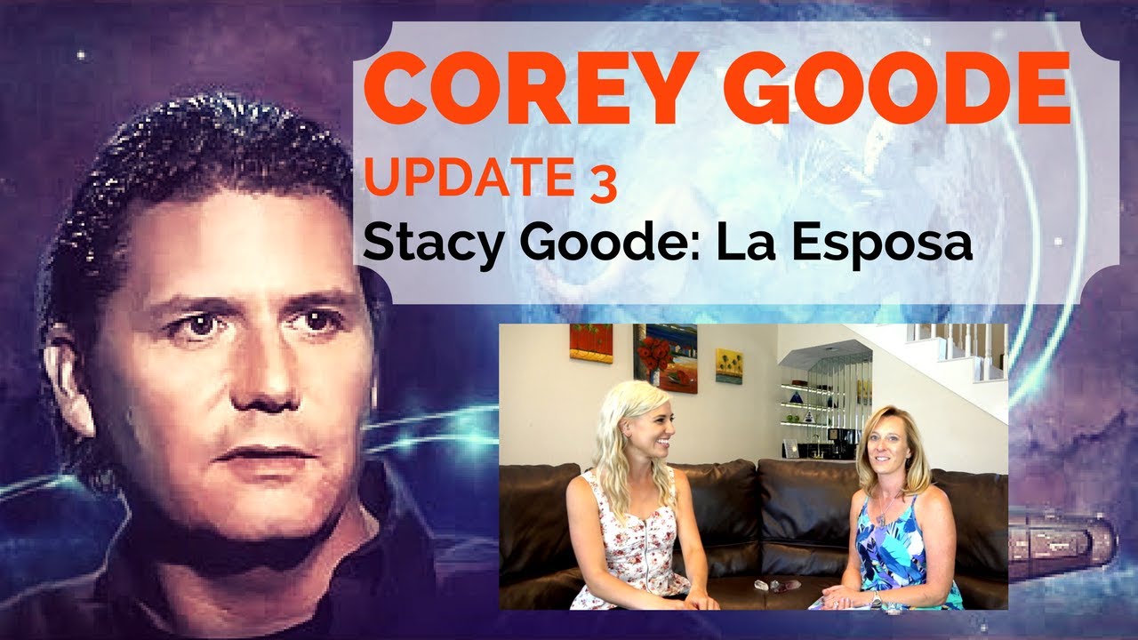 Corey Goode Update: Stacy Goode: Resumen de Entrevista con Esposa de ...