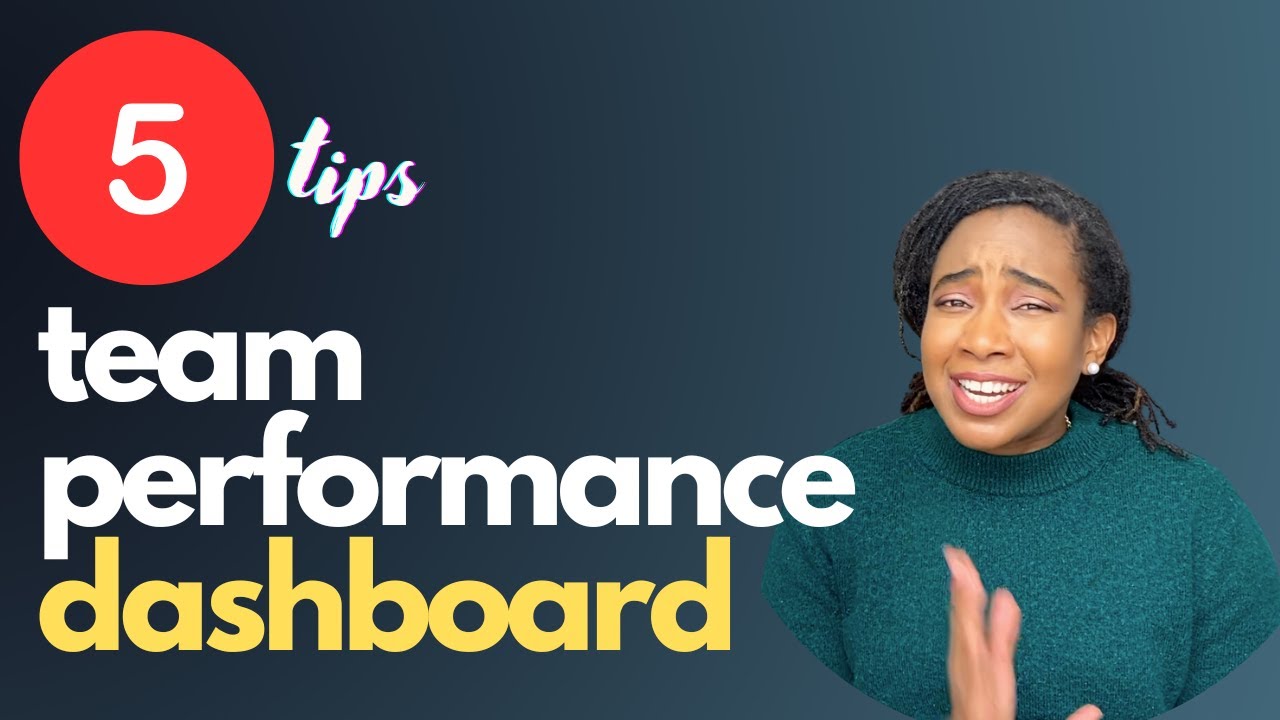5 Tips For Creating a Team Performance Dashboard - YouTube