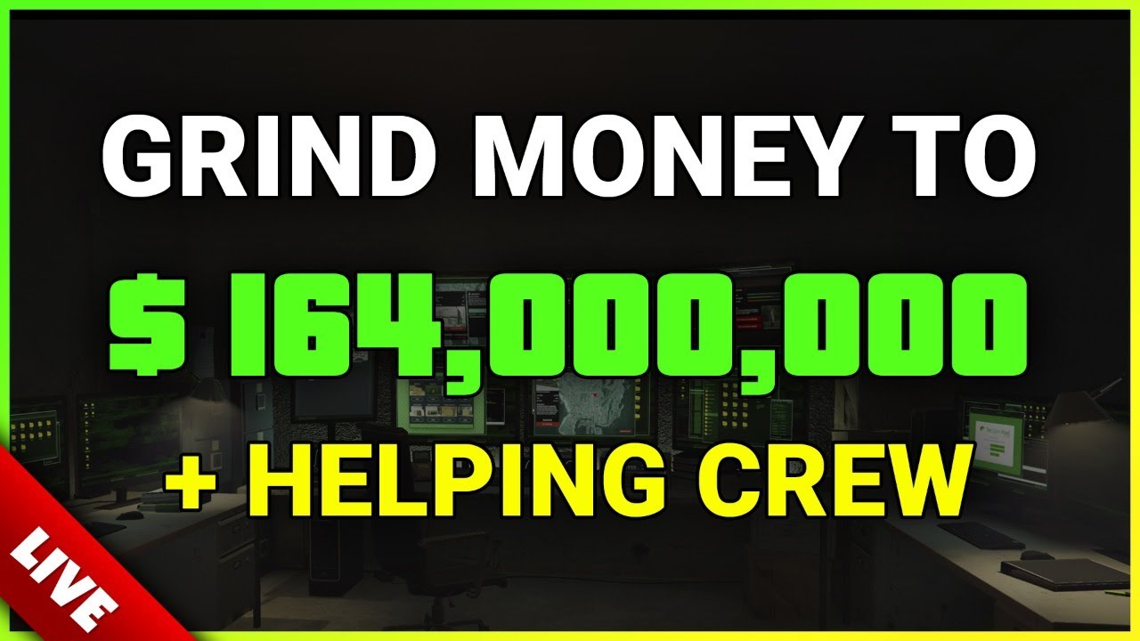 GTA Online GRINDING MONEY to $164,000,000 Legit + Helping Crew (Selling ...