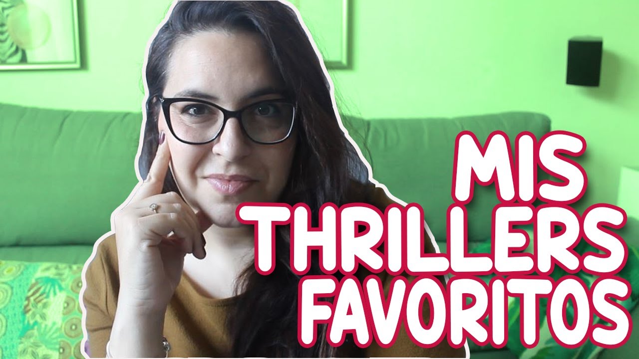 Mis Thrillers Favoritos Quientelohadicho Youtube