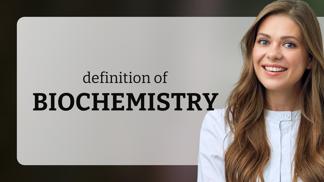 Biochemistry • BIOCHEMISTRY definition - YouTube