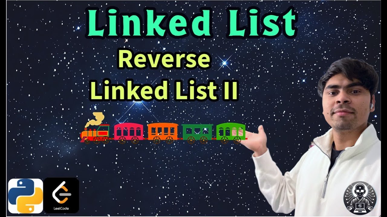 LeetCode 92 | Reverse Linked List II | Python Solution Explained | AlgoYogi - YouTube