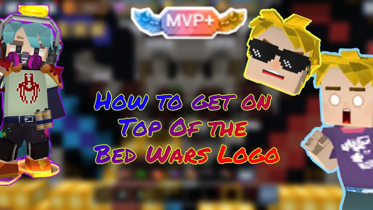 How to get on top of "Bed Wars" Logo!!?!! 😱🤯 - YouTube