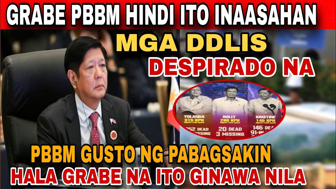 GRABE PBBM HINDI ITO INAASAHAN MGA DDLIS DESDIPIRADO PBBM GUSTO NG PABAGSAKIN HALA GRABE NA ITO ...