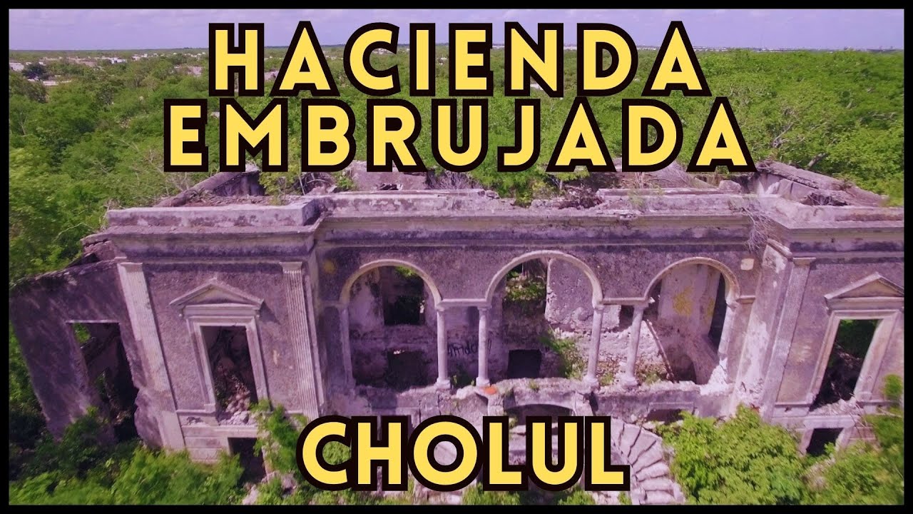 🔴HACIENDA ABANDONADA CHOLUL 🇲🇽 #leyendas #hacienda #merida #yucatán # ...