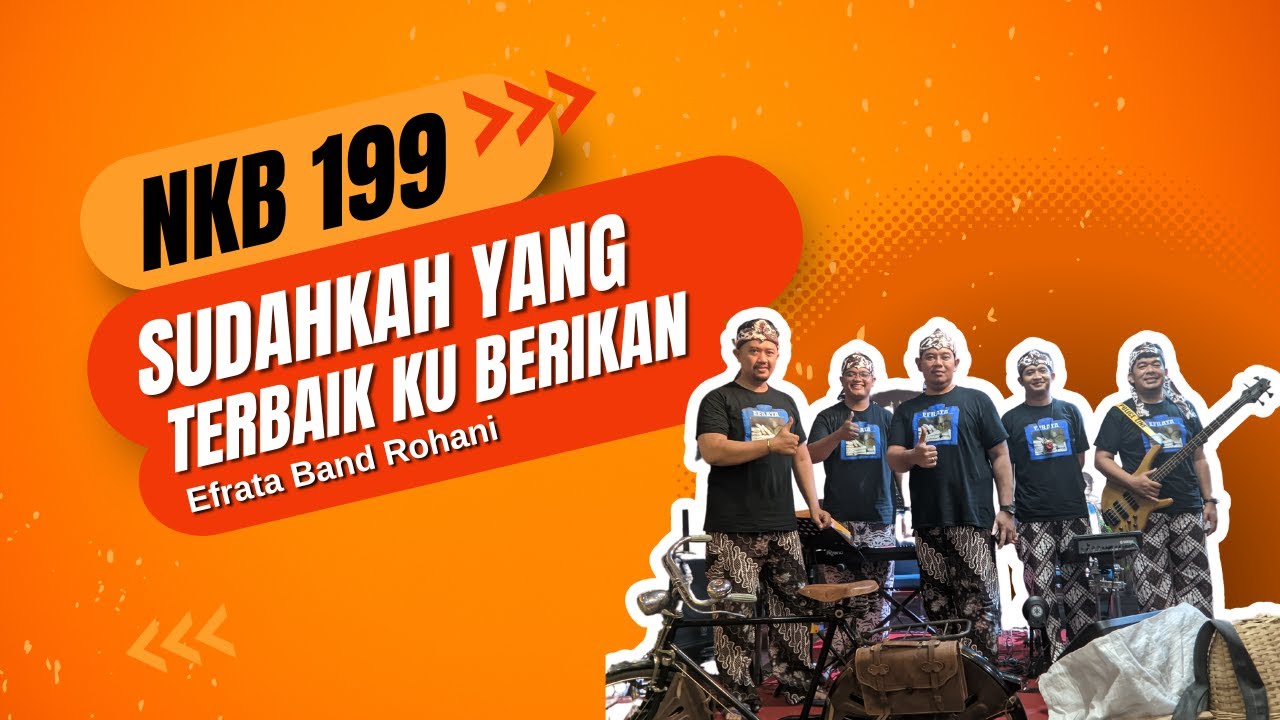 NKB 199 (SUDAHKAH YANG TERBAIK KU BERIKAN) HQ AUDIO NEW ARRSEMENT ...