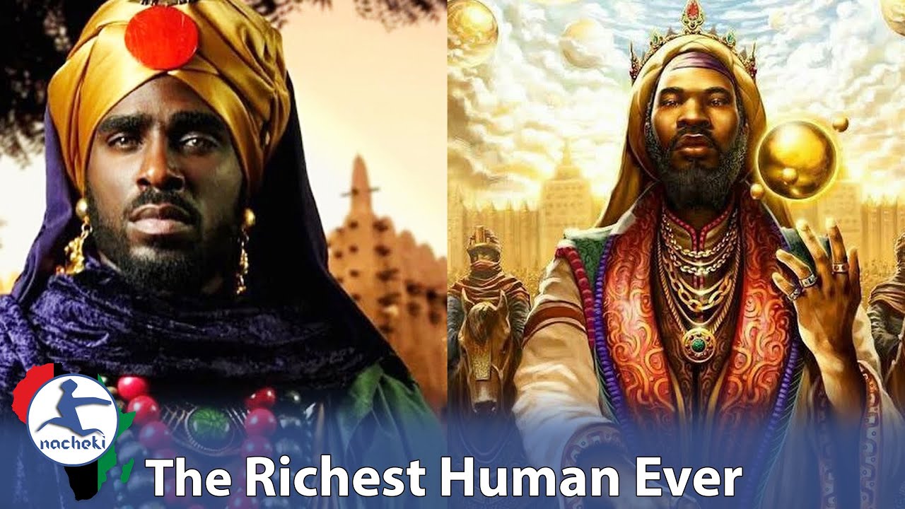 Mansa Musa the African Who is The Richest Human to Have Ever Lived Even ...