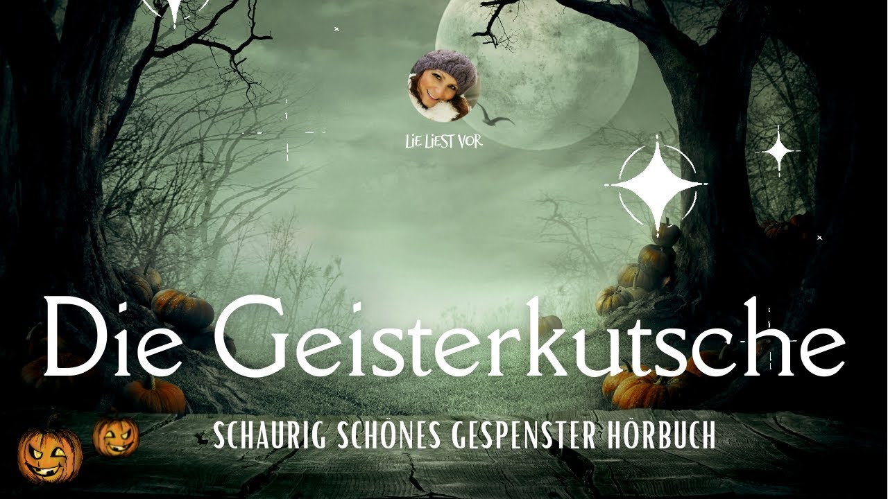 Die Geisterkutsche: schaurig schönes Gespenster Hörbuch zum Entspannen ...