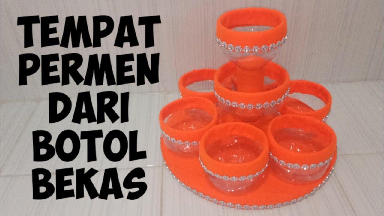 Tutorial Tempat Permen dari Botol Bekas - YouTube