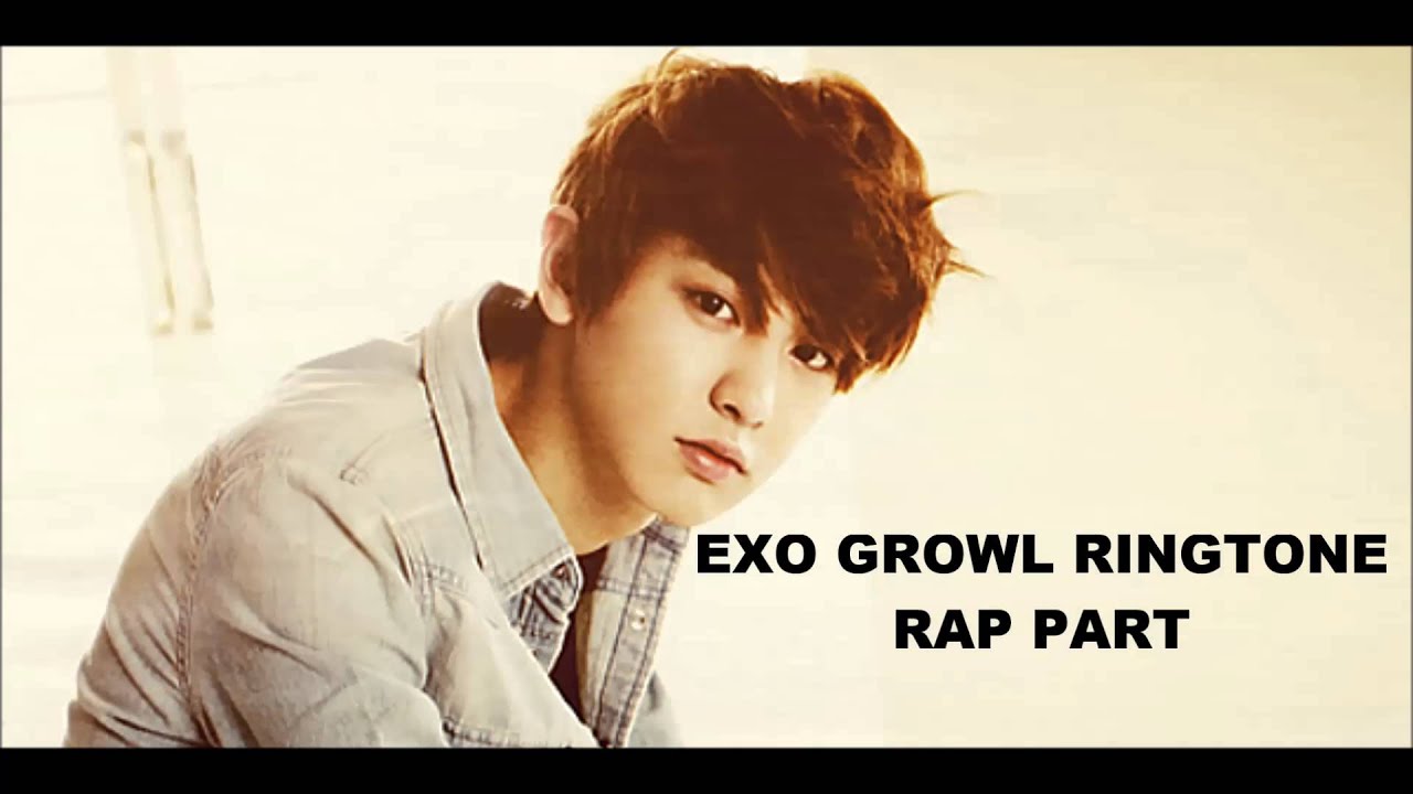 EXO GROWL- Ringtone (Rap Part) - YouTube