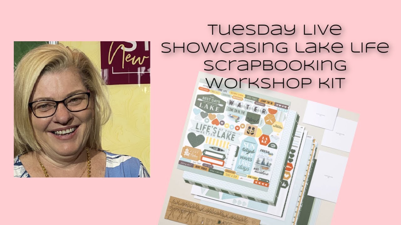 Tuesday Live Lake Life Scrapbooking Workshop Layout - YouTube