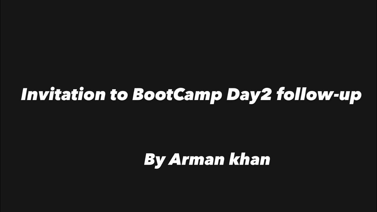 Invitation to bootcamp day 2 || Follow Up || by Arman khan | Achievers ...