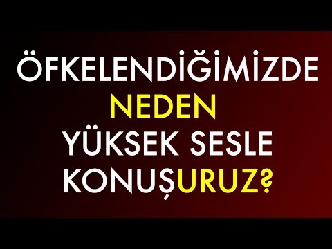 Öfkelendiğimizde neden yüksek sesle konuşuruz? (Alt yazılı hali)
