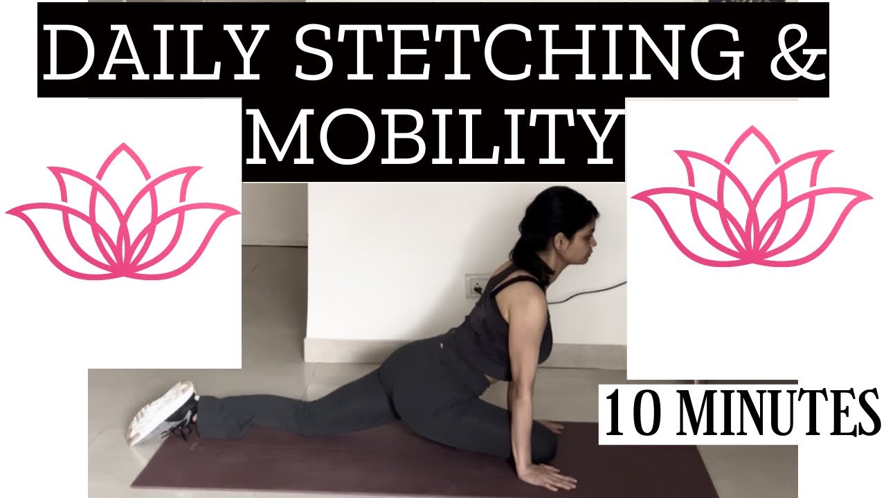 10 Min Daily Essential Full Body Stretching & Mobility Workout ...