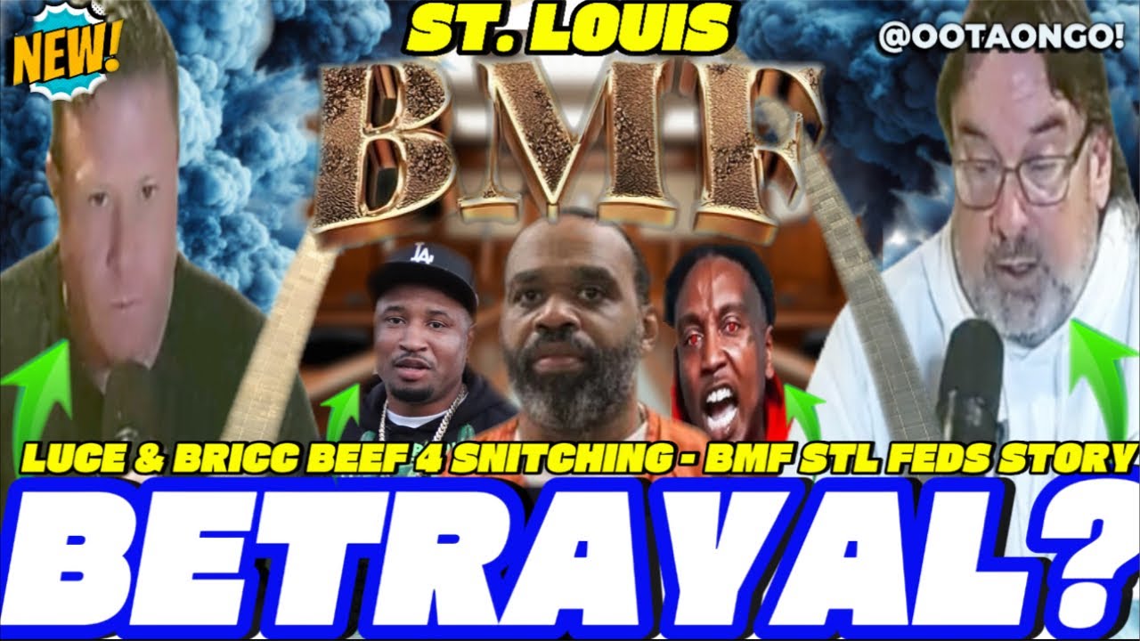 LUCE CANNON & BRICC BABY SNITCHING? NO LONGER CELLIES | BMF ST LOUIS ...
