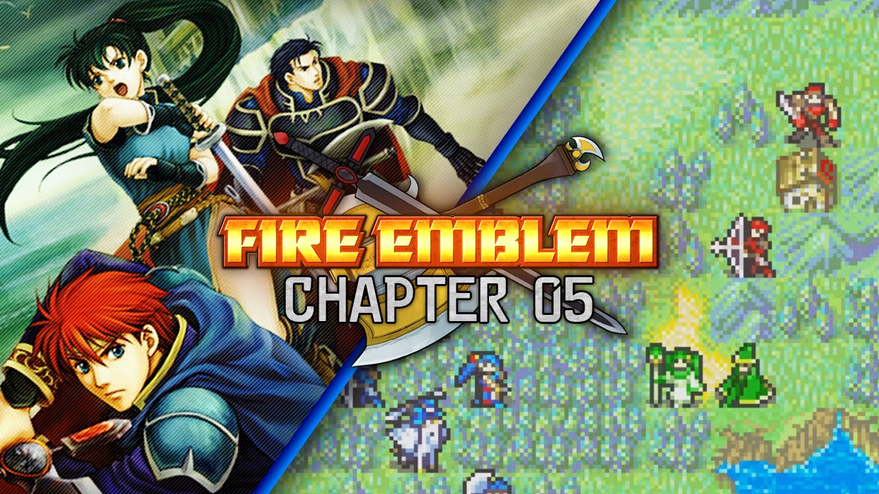 Fire Emblem: Blazing Sword :: Chapter 5 :: Beyond the Borders - YouTube
