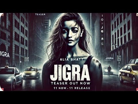 "JIGRA - A Countdown Begins | Alia Bhatt | Teaser Out Now | 11 Oct ...