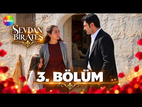 Sevdan Bir Ateş 3. Bölüm  || HD REVIEW