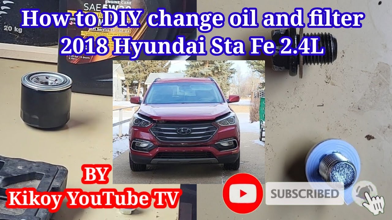 How to DIY oil and filter change on 2018 Hyundai Sta Fe 2.4L | KIKOY ...
