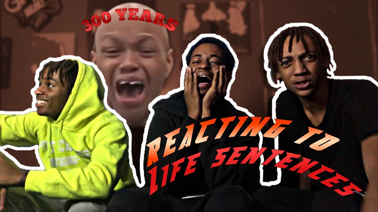 REACTING TO LIFE SENTENCES!!! - YouTube