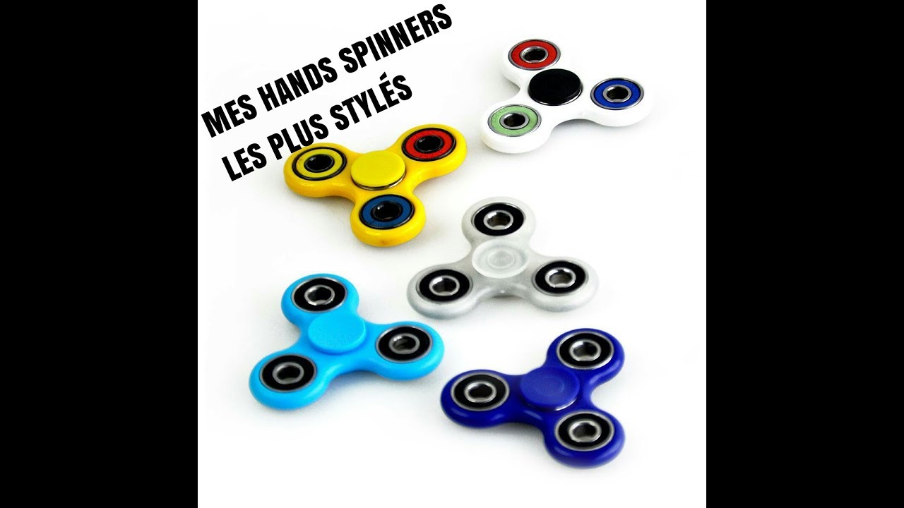 MES HANDS SPINNERS LES PLUS STYLÉS - YouTube