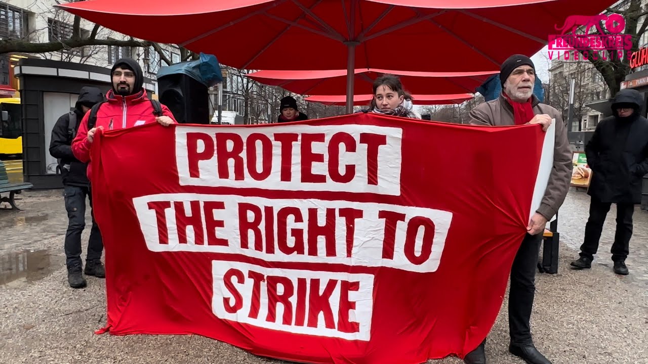 Rally in Berlin: Protect the right to strike! Solidarity with the ...