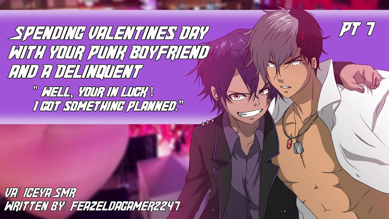 Spending Valentines Day with your Punk Boyfriend and a Delinquent PT 7 ...