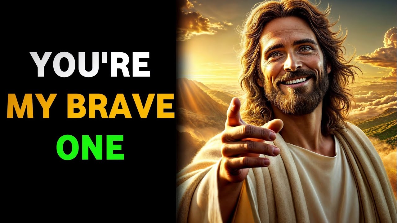 God Message : You're My Brave One | God Says | God Message Today | Gods ...