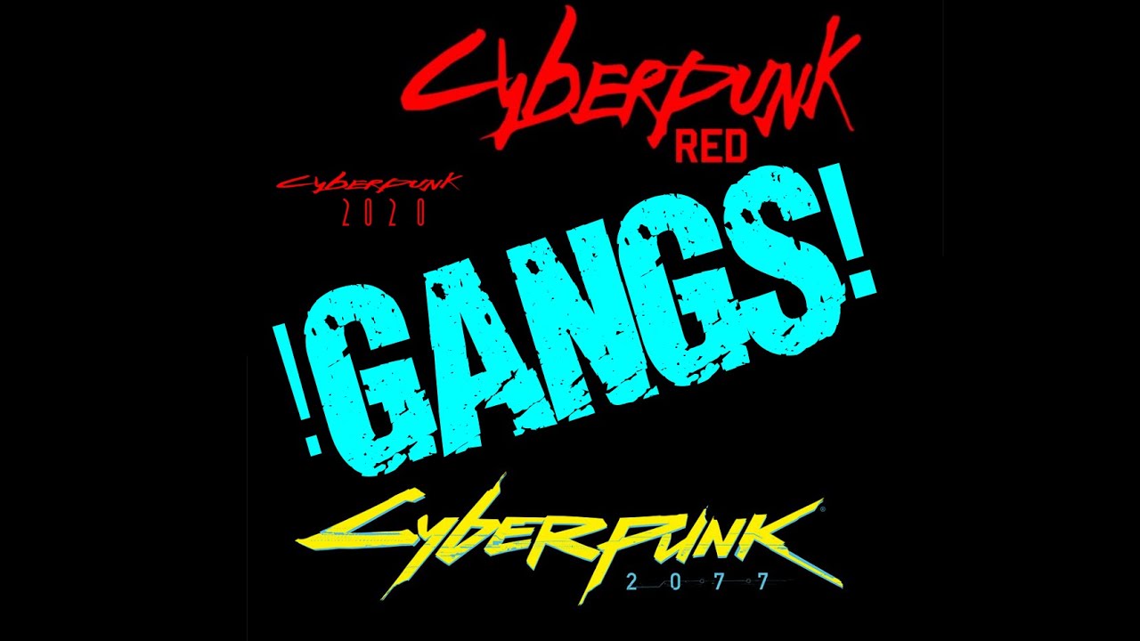 Cyberpunk Gangs from 2020 through RED to 2077 - YouTube