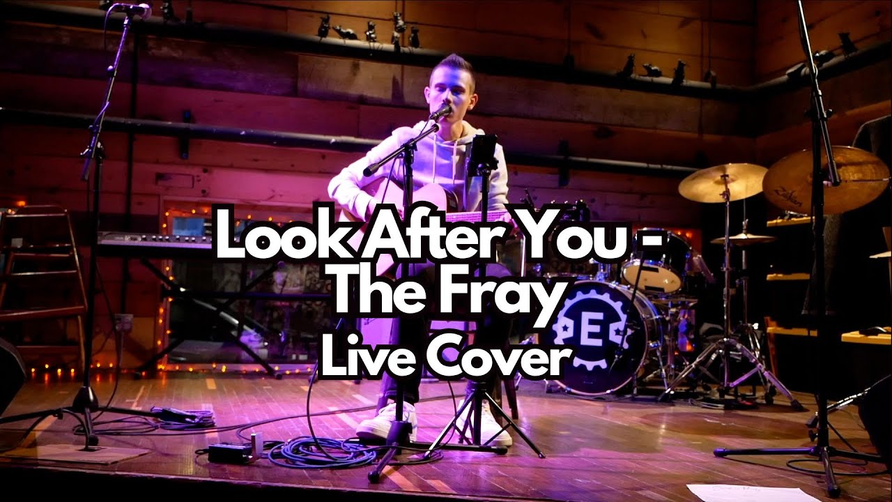 Look After You - The Fray (Live Acoustic Cover) - YouTube