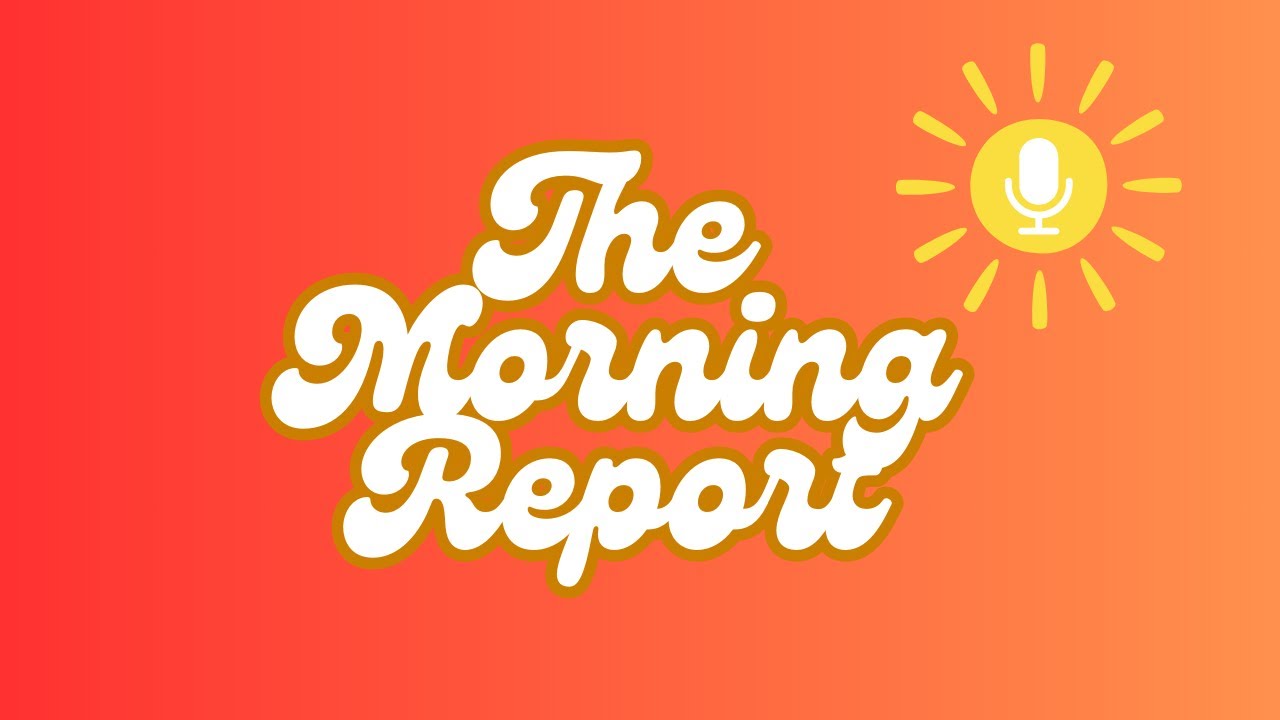 The Morning Report - YouTube