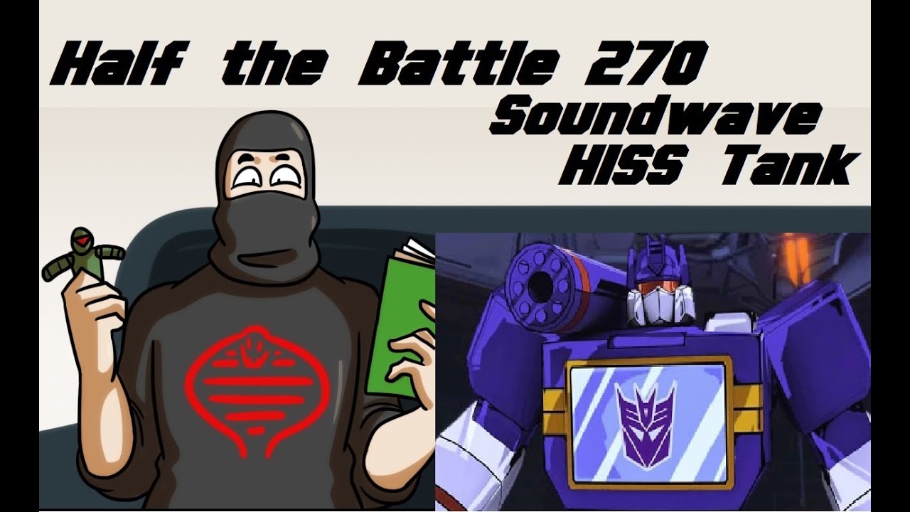 Episode 270 : HISS TANK SOUNDWAVE - YouTube