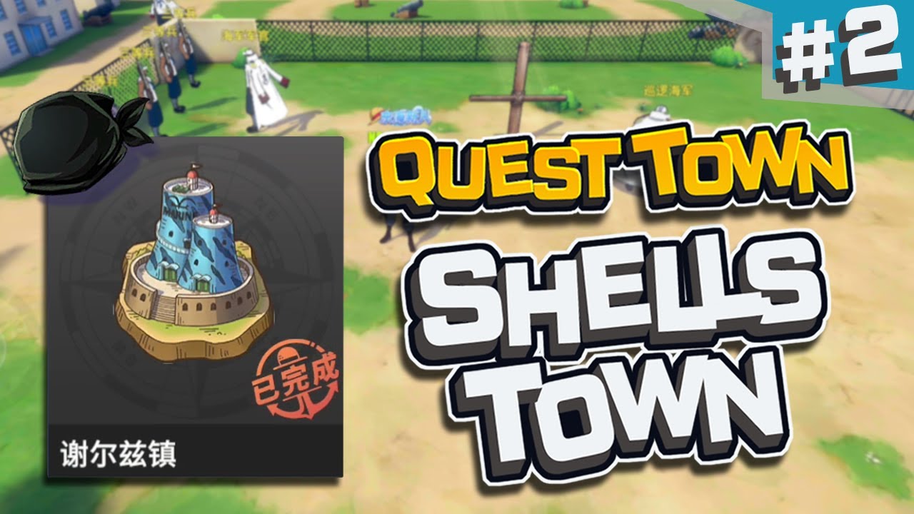Guide Shells Town 100% Quest Town Explore Walkthrough • One Piece ...