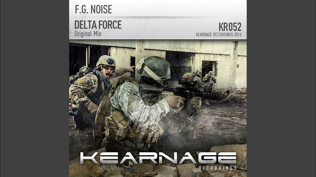 Delta Force (Original Mix) - YouTube