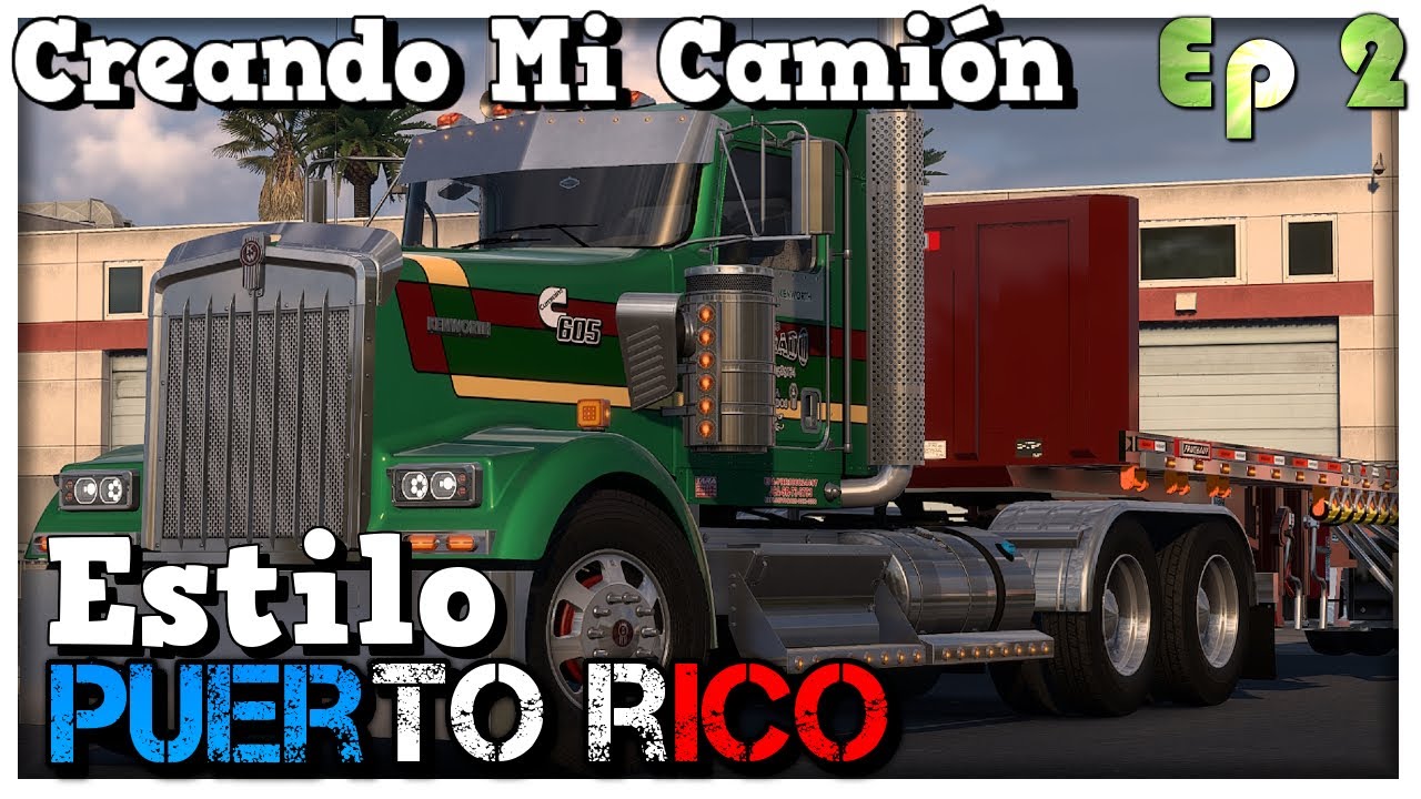 🚚 ATS - Creando Mi Camion - Estilo Puerto Rico | Season 4 Ep. 2 - YouTube