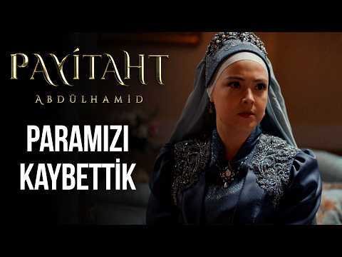 Tüm paramızı kaybettik - Payitaht Abdülhamid 136. Bölüm