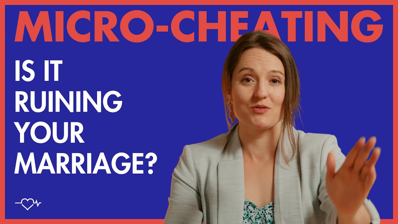 How Micro-Cheating Can Lead To Major Marriage Problems - YouTube