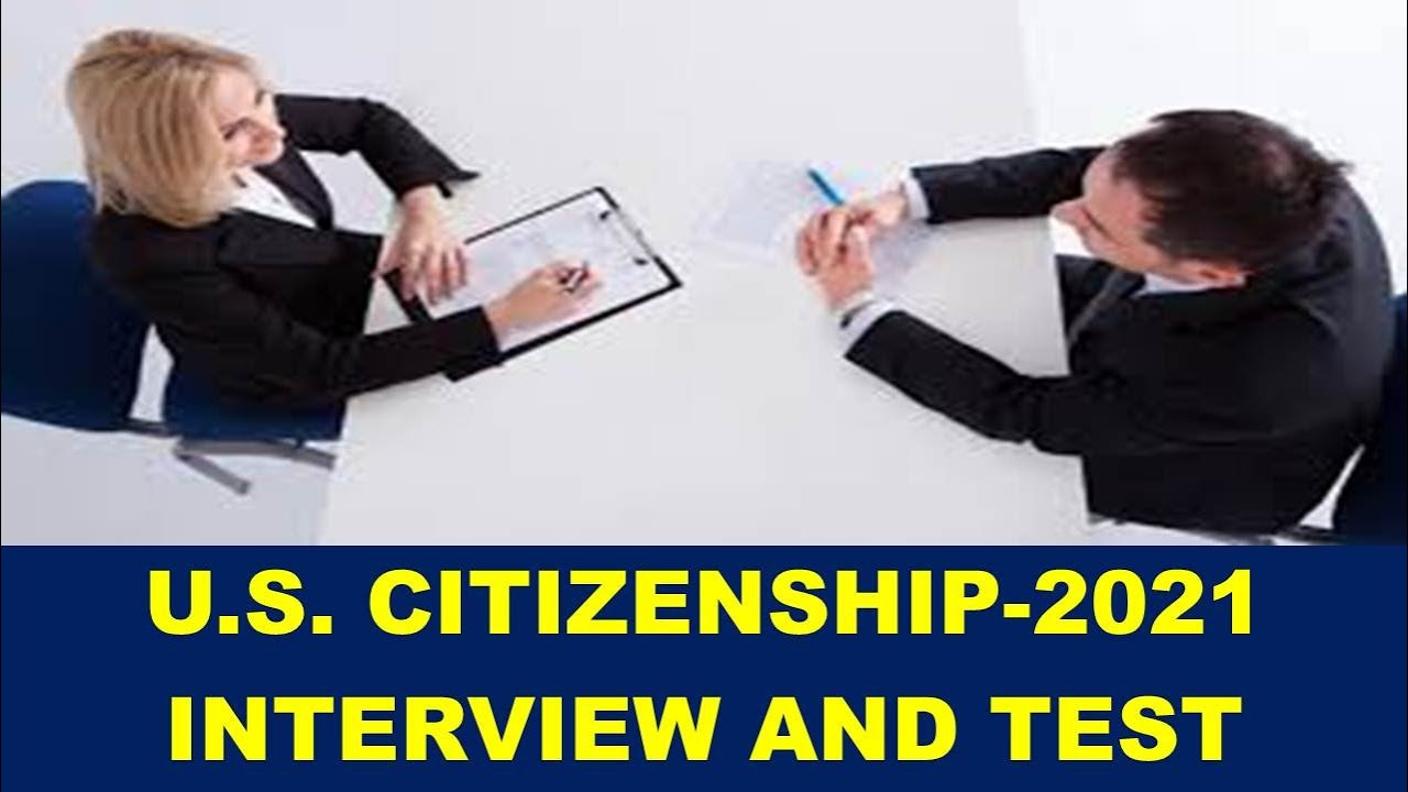 U.S. CITIZENSHIP-INTERVIEW AND TEST. 2021 - YouTube