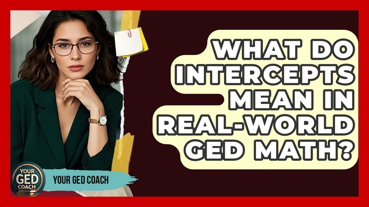What Do Intercepts Mean In Real-world GED Math? - Your GED Coach - YouTube