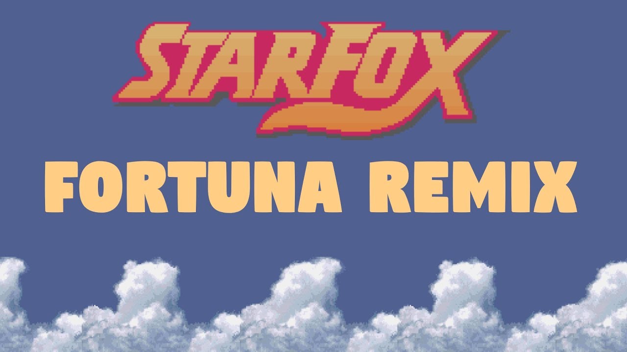 [Fortuna] - Star Fox Remix - YouTube