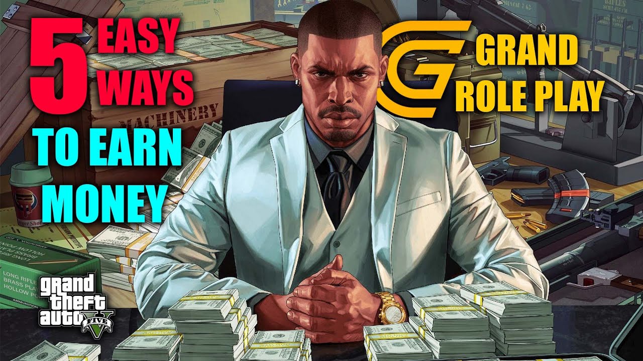 5 EASY WAYS TO EARN MONEY IN GRAND RP | GTA V | - YouTube