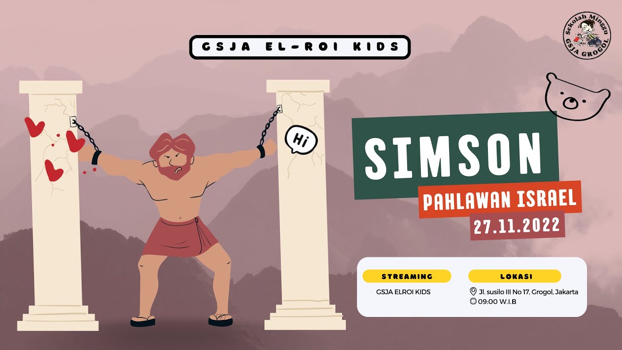 Simson, Pahlawan Israel | Ibadah SM GSJA ELROI KIDS | Minggu, 27 ...